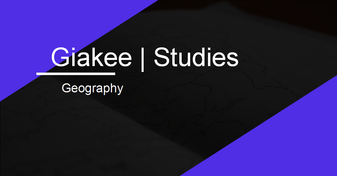 Giakee | Studies | Geography